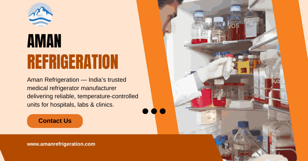 Medical Refrigerator Manufacturer in India | Aman